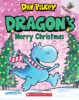 Dragon’s Merry Christmas by Dav Pilkey (Paperback) | Scholastic Book Clubs