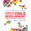 The Educator’s Guide to Understanding Child Development by Linda Mayes ...