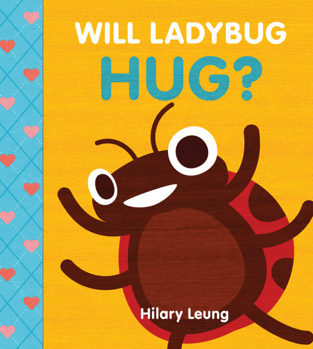Will Ladybug Hug? by Hilary Leung - Board Book - The Parent Store