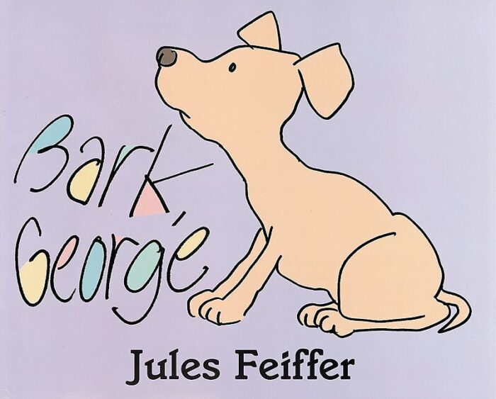 Bark, George by Jules Feiffer