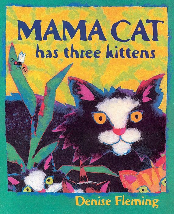 Mama Cat Has Three Kittens by Denise Fleming | Scholastic