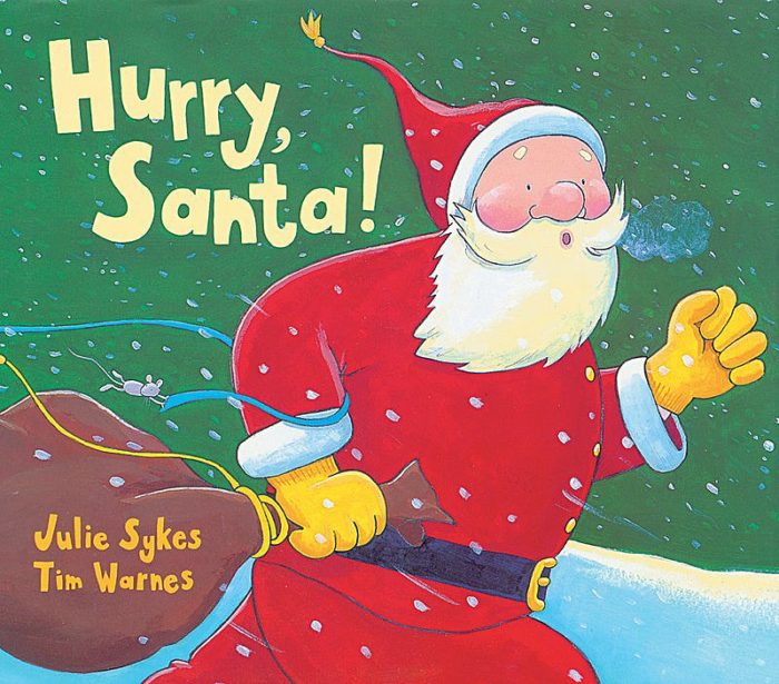 Hurry, Santa! by Julie Sykes | Scholastic