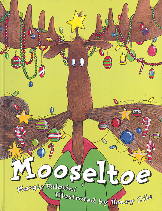 Mooseltoe by Margie Palatini