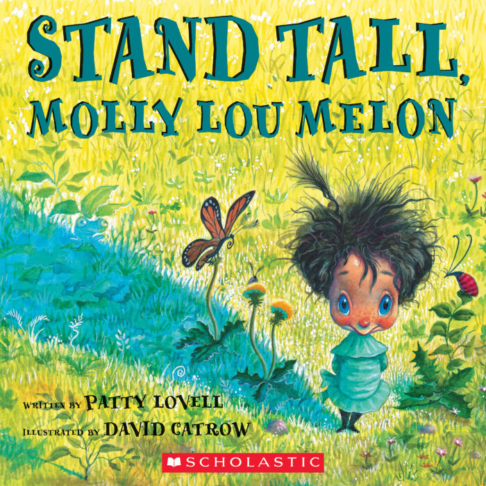 Stand Tall, Molly Lou Melon by Patty Lovell | Scholastic