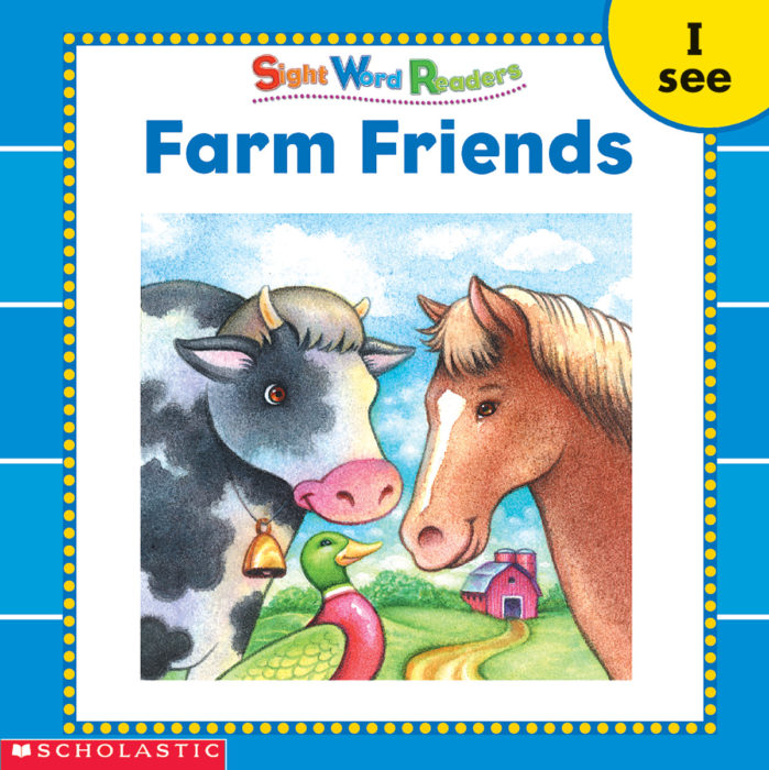 Sight Word Reader: Farm Friends by Linda Beech | Scholastic