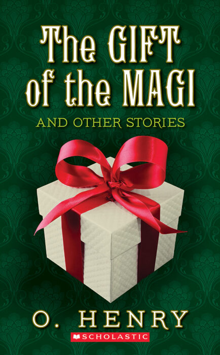 Scholastic Classics: The Gift of the Magi and Other Stories by O. Henry ...