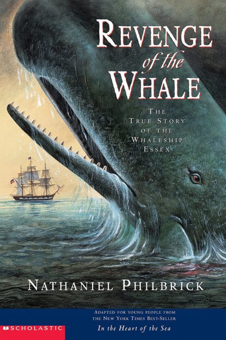 Revenge Of The Whale By Nathaniel Philbrick Scholastic