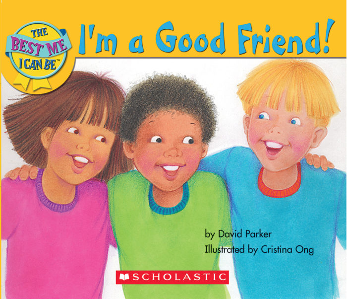 I'm a Good Friend! by David Parker | Scholastic