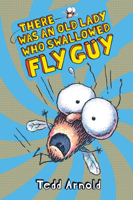 Fly Guy #4: There Was An Old Lady Who Swallowed Fly Guy by Tedd Arnold