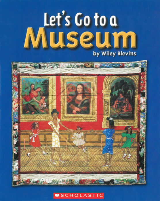 Let's Go to a Museum by Wiley Blevins