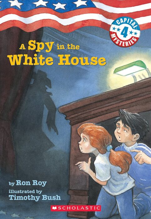 A Spy in the White House by Ron Roy | Scholastic