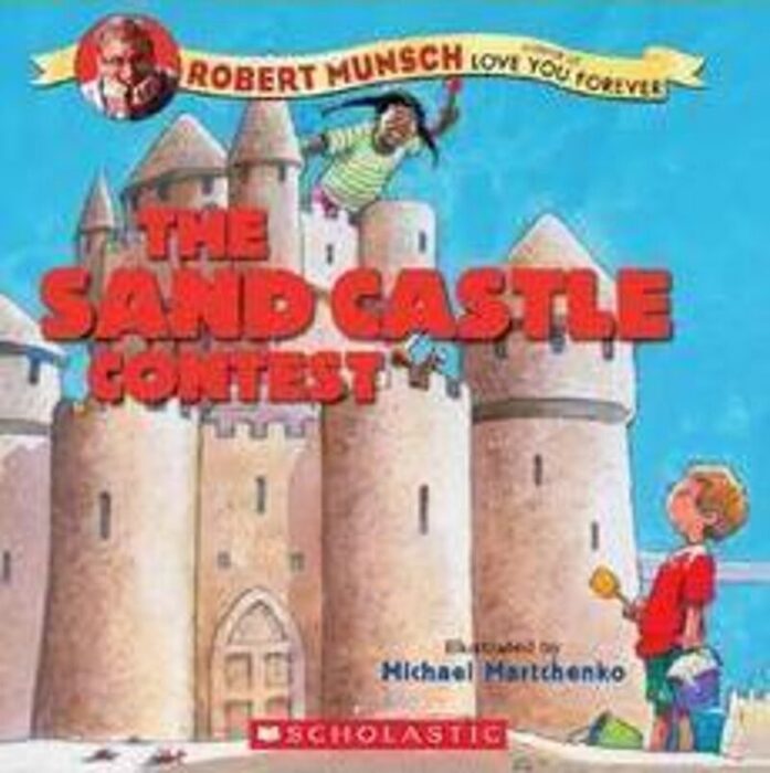 The Sandcastle Contest by Robert Munsch | Scholastic