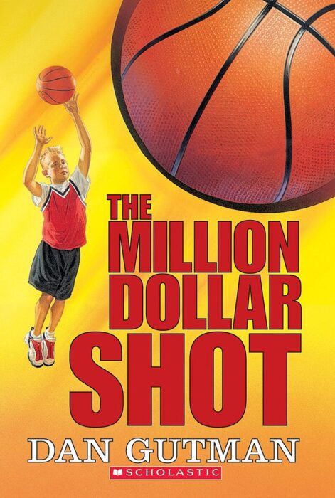 The Million Dollar Shot by Dan Gutman | Scholastic