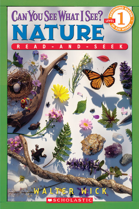 Scholastic Reader!® Level 1: Can You See What I See? Nature by Walter Wick