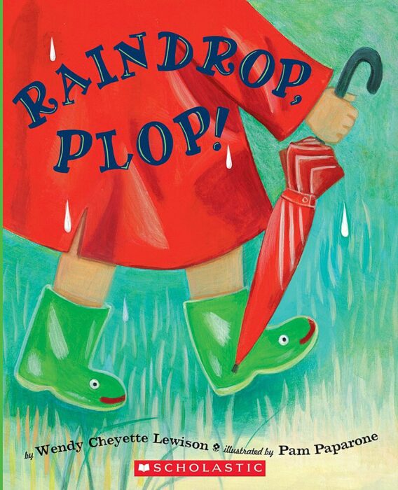 Raindrop, Plop! by Wendy Cheyette Lewison | Scholastic