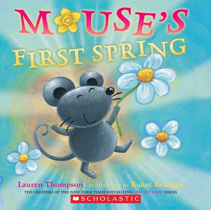 Mouse's First Spring by Lauren Thompson | Scholastic