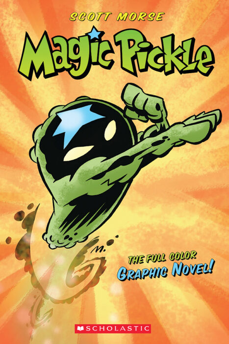 Magic Pickle Graphic Novel by Scott Morse | Scholastic