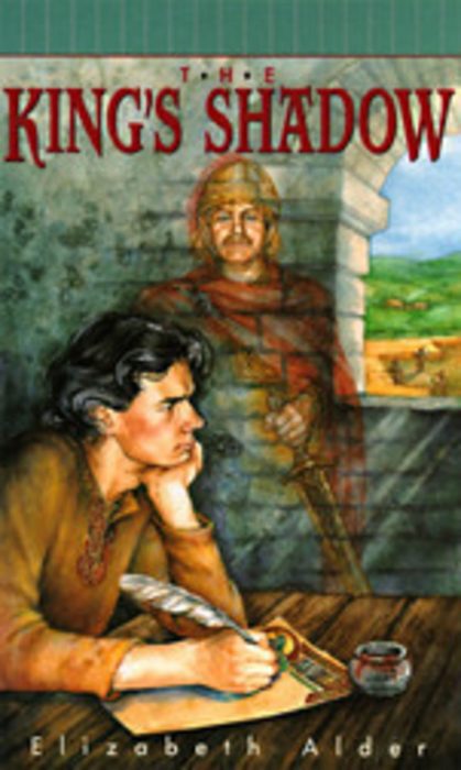 The King's Shadow by Elizabeth Alder | Scholastic