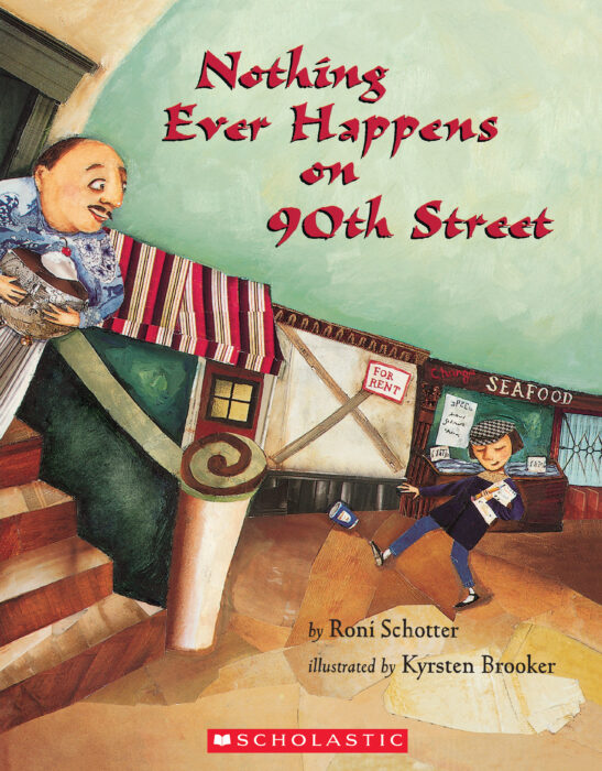 Nothing Ever Happens on 90th Street by Roni Schotter | Scholastic