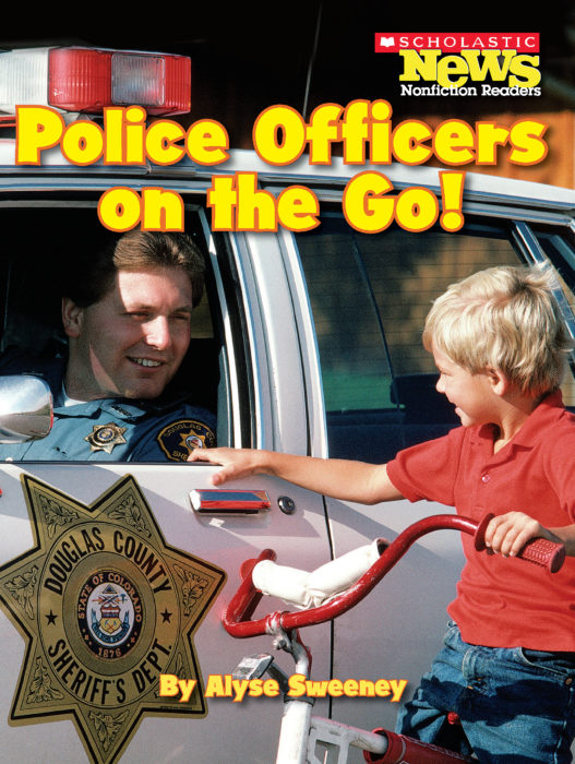 Police Officers on the Go! by Alyse Sweeney | Scholastic