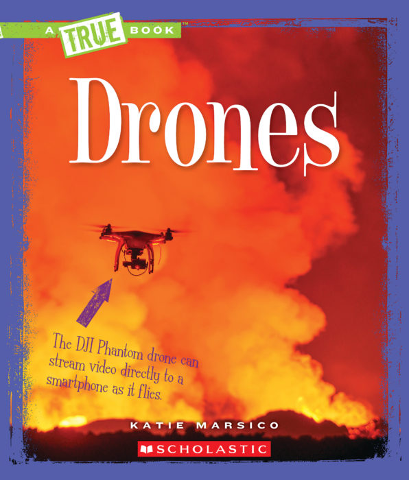 A True Book™-Engineering Wonders: Drones by Katie Marsico