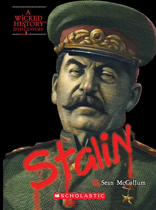 A Wicked History™-20th Century: Joseph Stalin by Sean McCollum