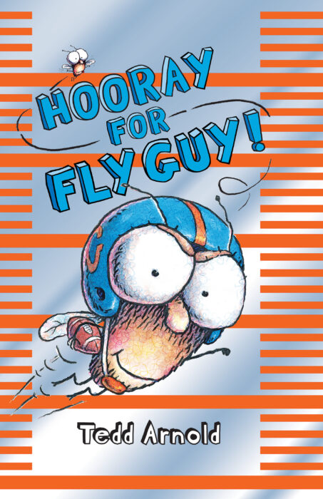 Fly Guy #6: Hooray For Fly Guy! by Tedd Arnold