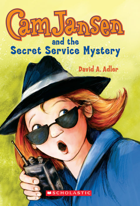 Cam Jansen and the Secret Service Mystery by David A. Adler | Scholastic
