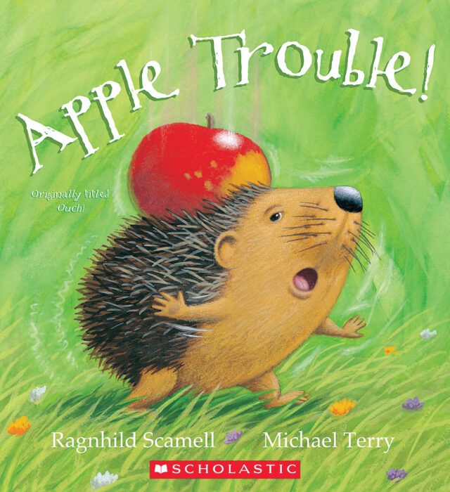 Apple Trouble! by Ragnhild Scamell | Scholastic