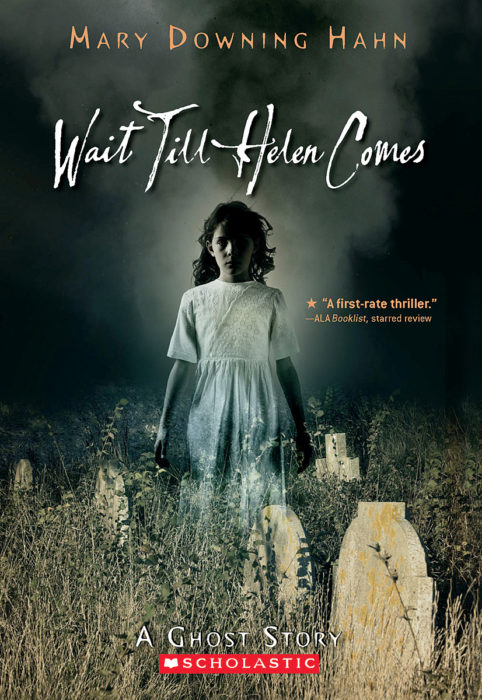 Wait Till Helen Comes By Mary Downing Hahn Scholastic