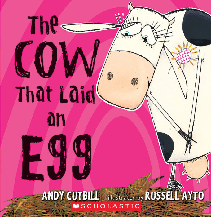 The Cow That Laid an Egg by Andy Cutbill | Scholastic