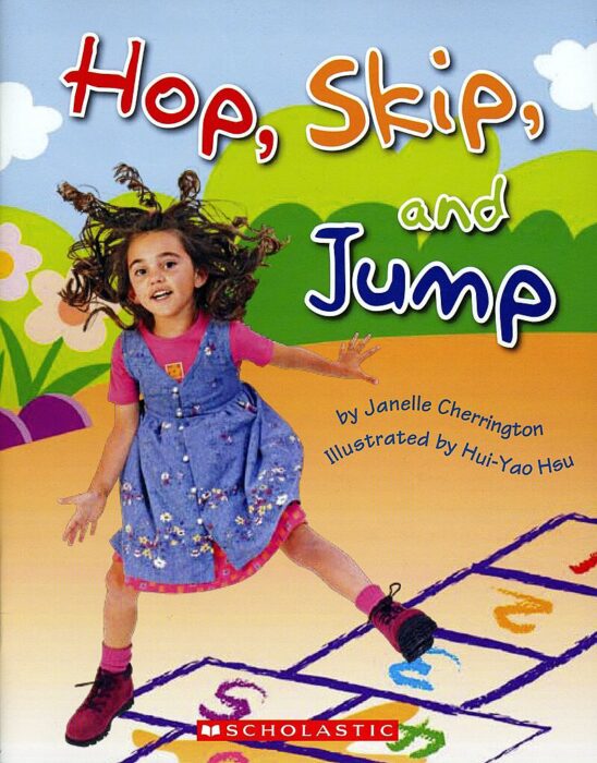 Hop Skip And Jump By Janelle Cherrington Scholastic