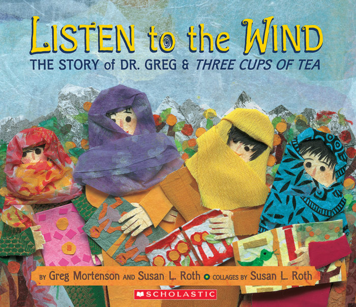 Listen to the Wind by Greg Mortenson | Scholastic