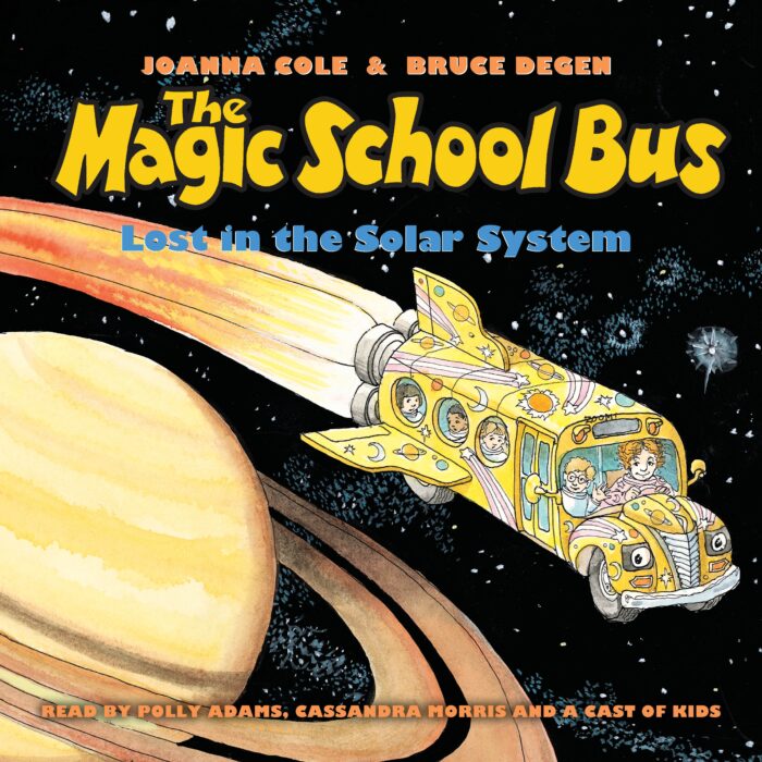 The Magic School Bus Lost in the Solar System by Joanna Cole;Bruce Degen