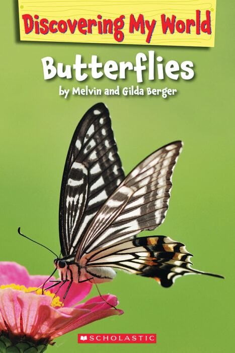 Butterflies by Gilda BergerMelvin Berger | Scholastic Butterflies by Gilda BergerMelvin Berger | Scholastic