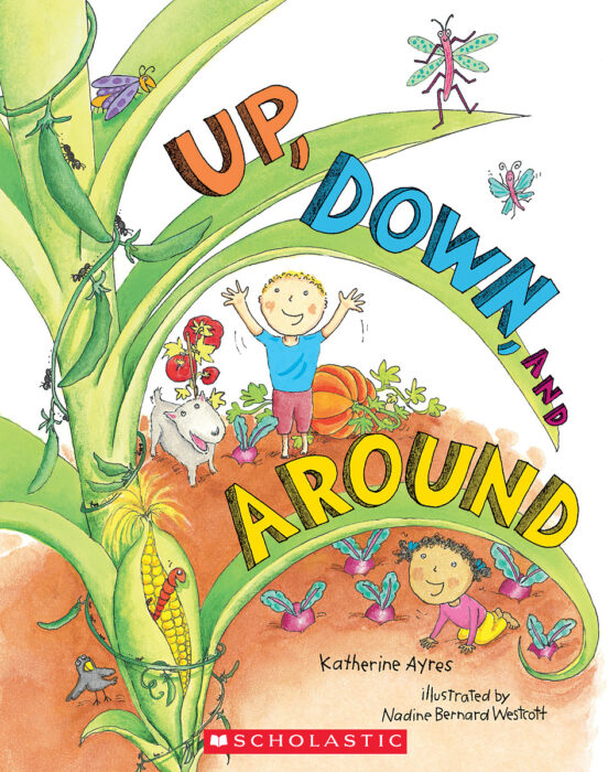 Up, Down, and Around by Katherine Ayres | Scholastic