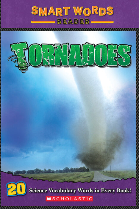 Smart Words Science Reader: Tornadoes by Smart Words Science Reader: Tornadoes by