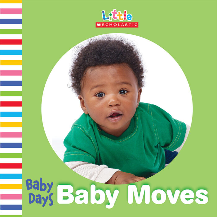 Little Scholastic-Baby Days: Baby Moves by