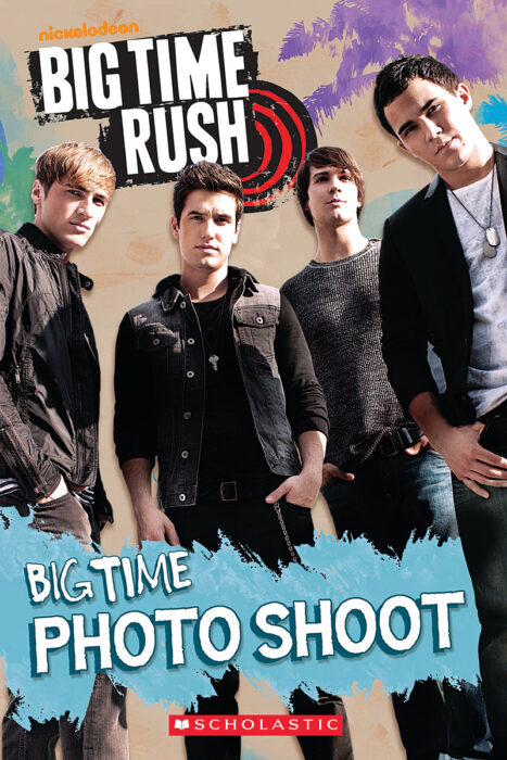 Big Time Rush: Big Time Photo Shoot by Ivy Silver | Scholastic