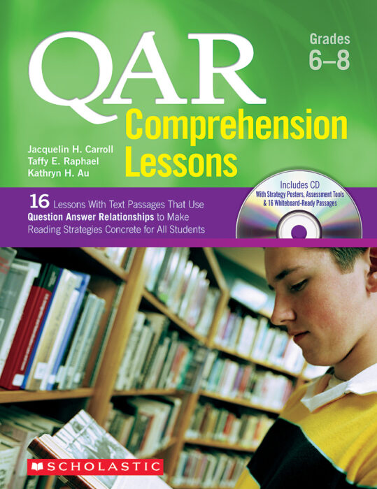 QAR Comprehension Lessons Grades 6-8 by Kathryn H. Au;Taffy E. Raphael