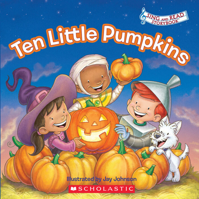 Sing and Read Storybooks: Ten Little Pumpkins by Jay Johnson