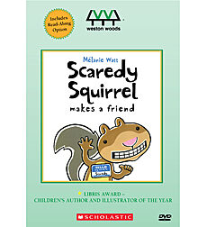 Scaredy Squirrel Makes A Friend by Melanie Watt