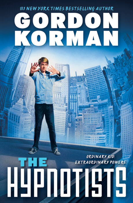 The Hypnotists by Gordon Korman | Scholastic