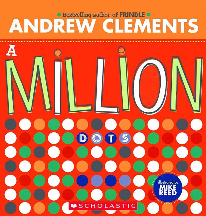 A Million Dots by Andrew Clements | Scholastic