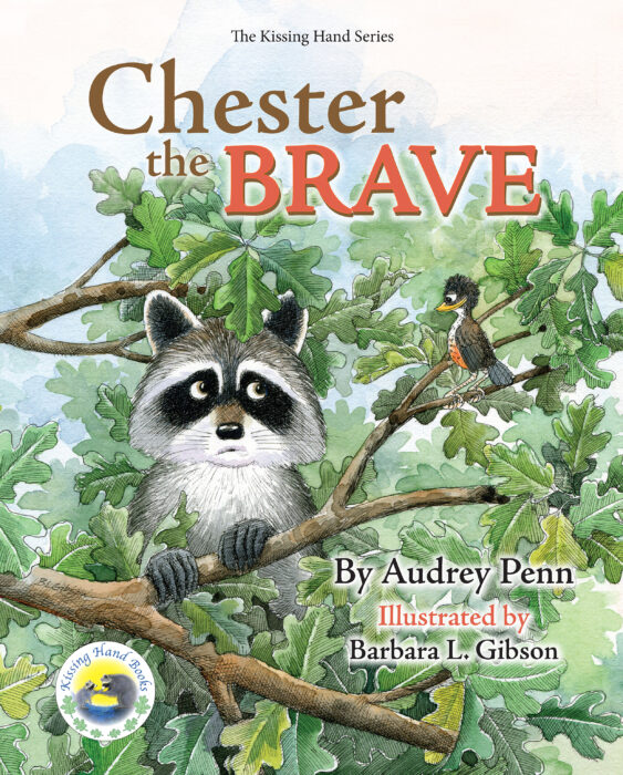 The Kissing Hand: Chester the Brave by Audrey Penn