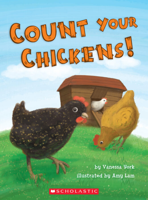 Leveled Math Reader: Count Your Chickens! by Vanessa York