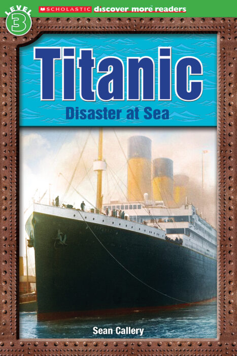 Titanic by Sean Callery | Scholastic Titanic by Sean Callery | Scholastic