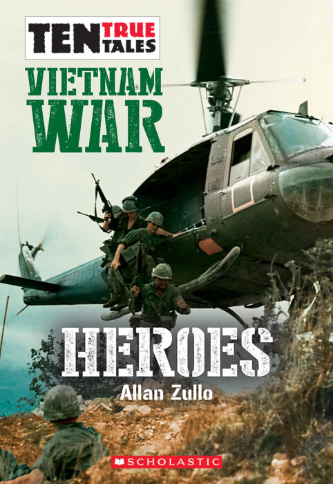 Ten True Tales: Vietnam War Heroes by Allan Zullo