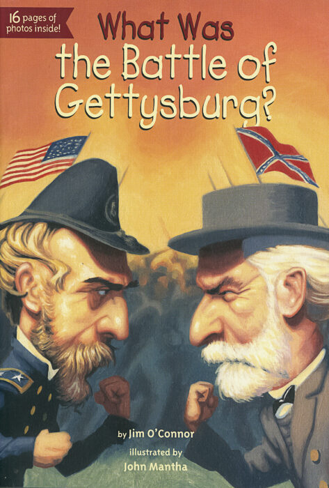 What Was the Battle of Gettysburg? by Jim O'Connor | Scholastic