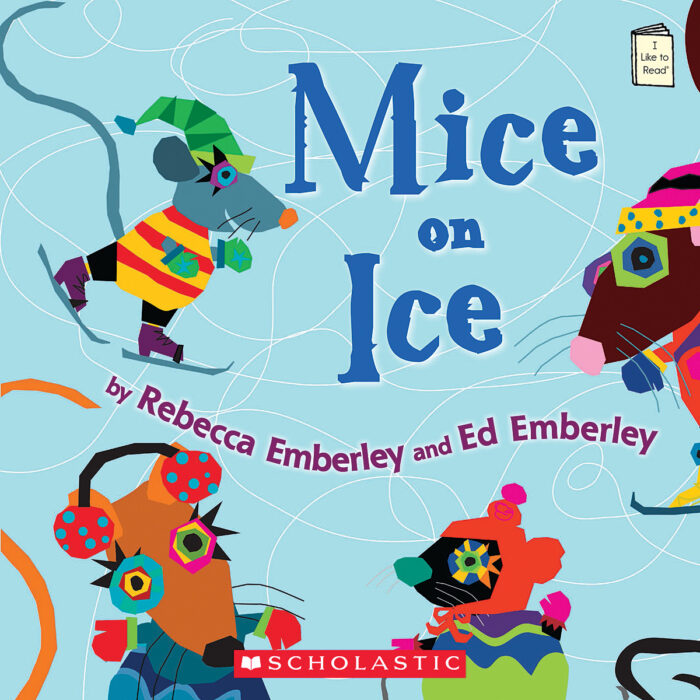 Mice on Ice by Rebecca EmberleyEd Emberley | Scholastic
